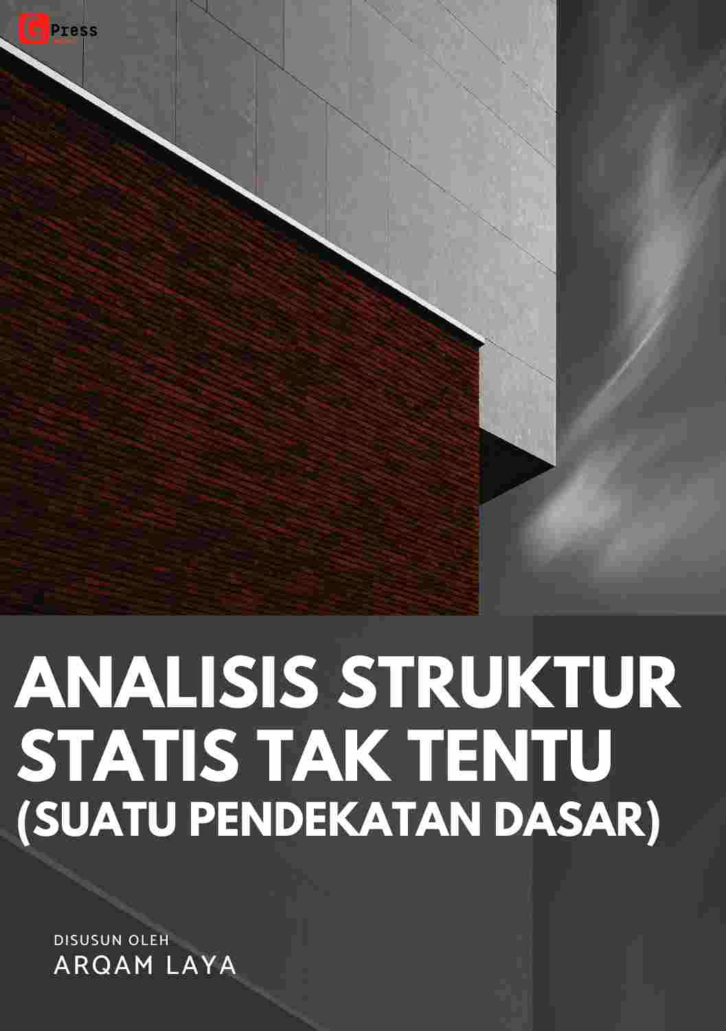 Analisis Struktur Statis Tak Tentu (Suatu Pendekatan Dasar ...