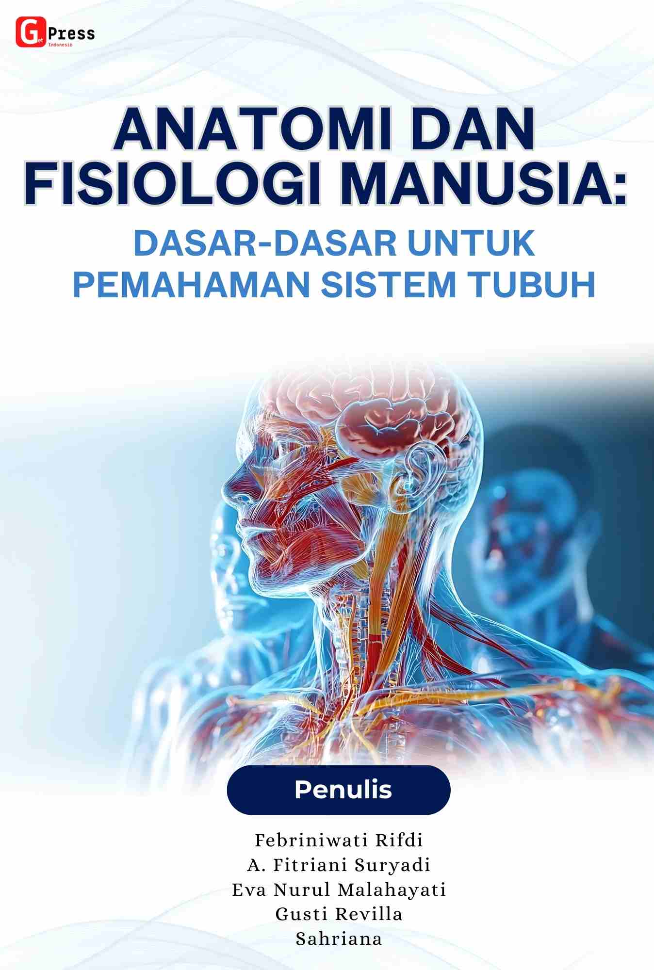 Anatomi Dan Fisiologi Manusia: Dasar-Dasar Untuk Pemahaman Sistem Tubuh ...