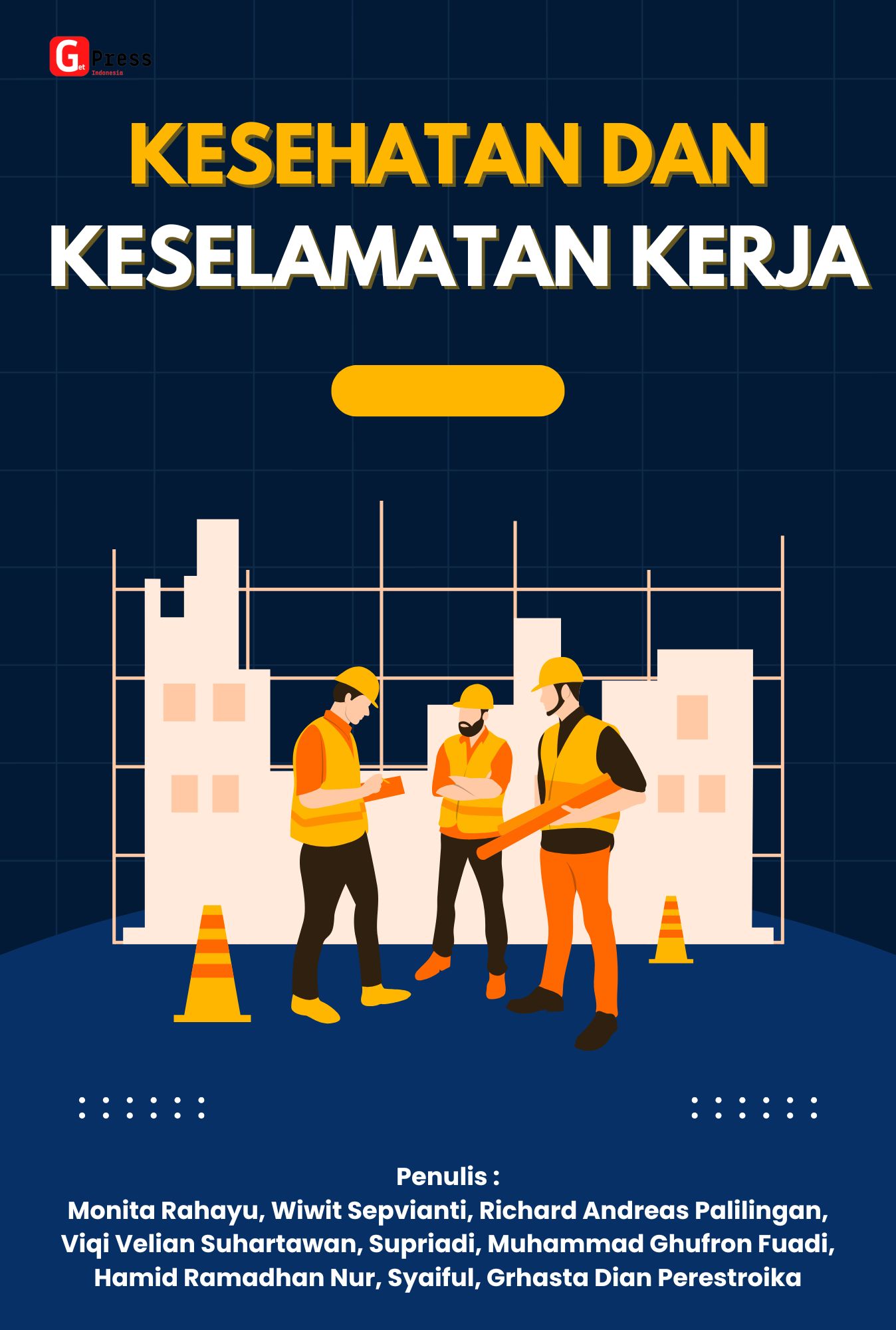 Kesehatan Dan Keselamatan Kerja - Get Press Indonesia