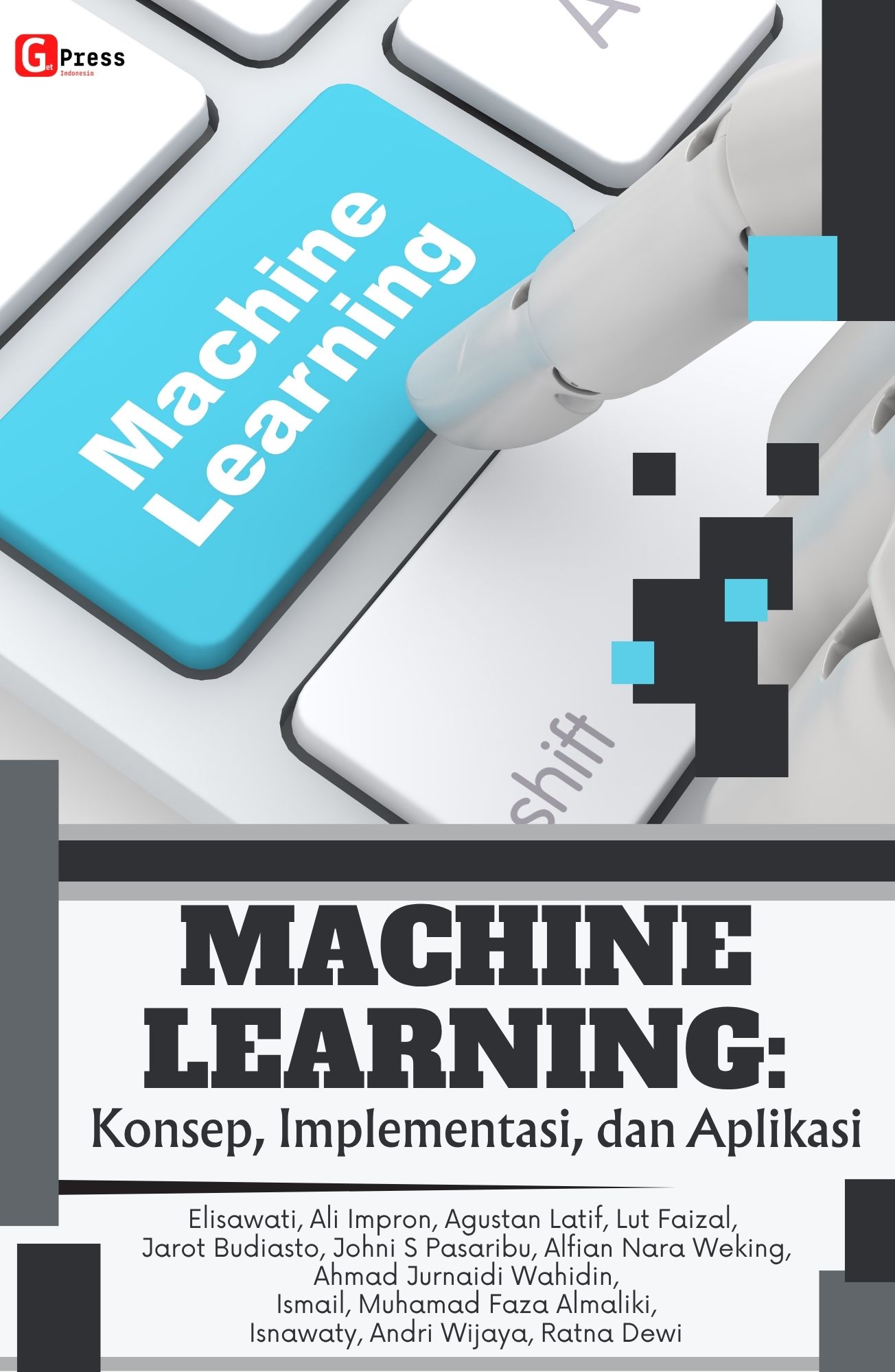 Machine Learning : Konsep, Implementasi, Dan Aplikasi - Get Press Indonesia