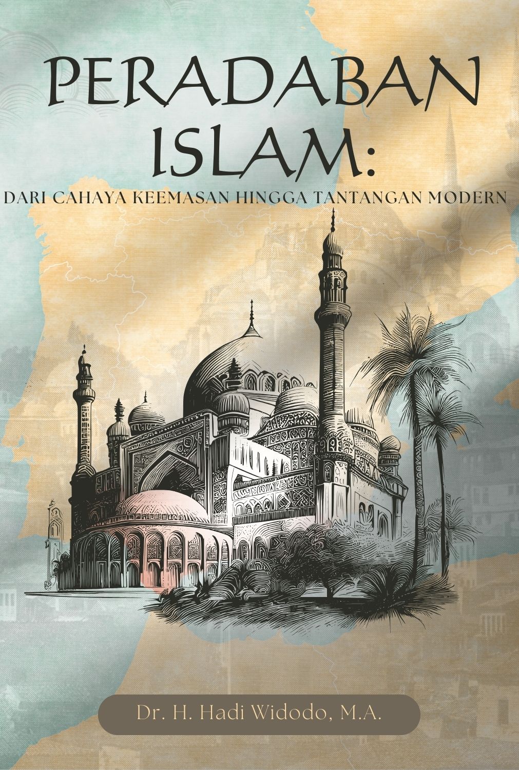Peradaban Islam: Dari Cahaya Keemasan Hingga Tantangan Modern - Get ...